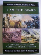 I Am the Guard: A History of the Army Guard 1636 -2000 | Pennsylvania ...